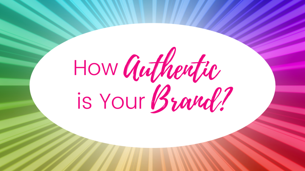 The What, Why, and How of Building Brand Authenticity - Deb Goeschel ...